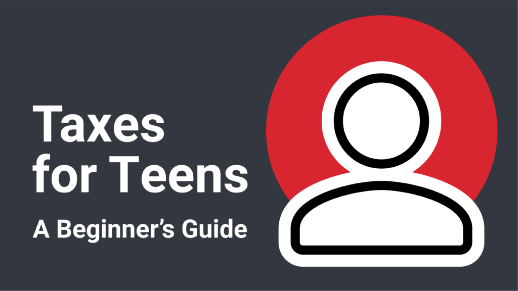 Taxes for Teens: A Beginner's Guide – TaxSlayer®